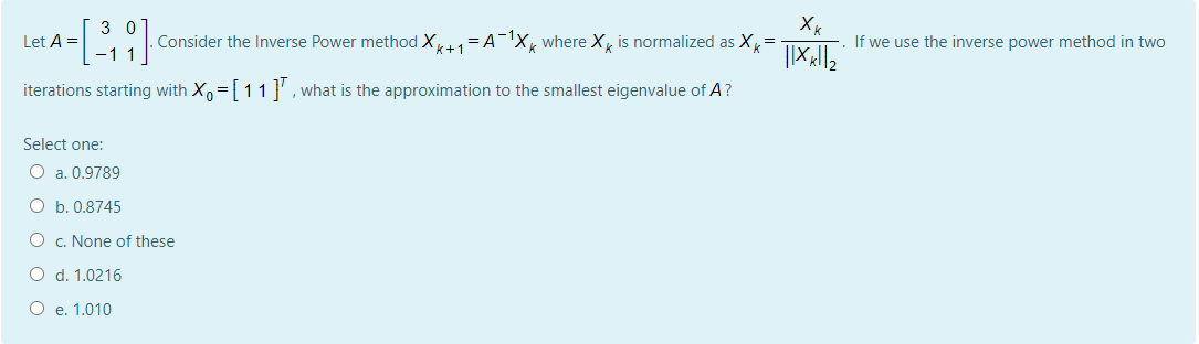 Solved Let A= 3 0 Consider the Inverse Power method XK+1 = | Chegg.com