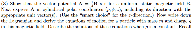 Solved (3) Show that the vector potential A=21B×r for a | Chegg.com