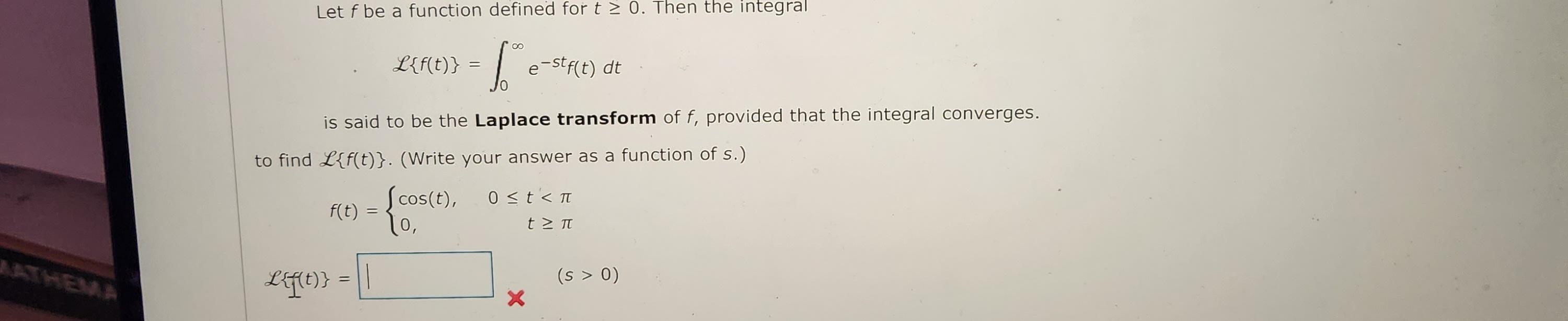 Solved Let f be a function defined for t≥0. Then the | Chegg.com