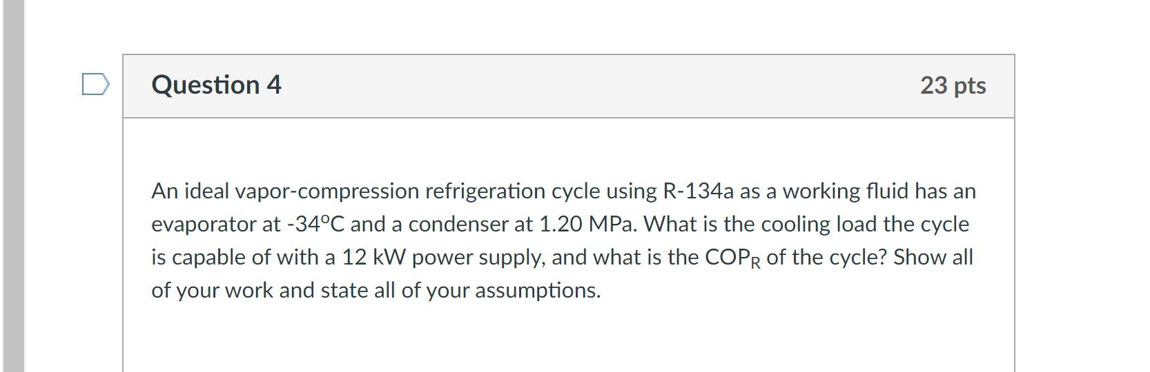 [Solved]: An ideal vapor-compression refrigeration cycle u