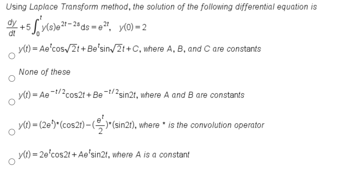 Solved t Using Laplace Transform method, the solution of the | Chegg.com