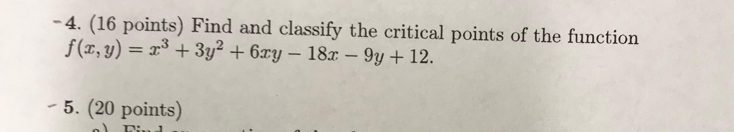 Solved -4. ( 16 points) Find and classify the critical | Chegg.com