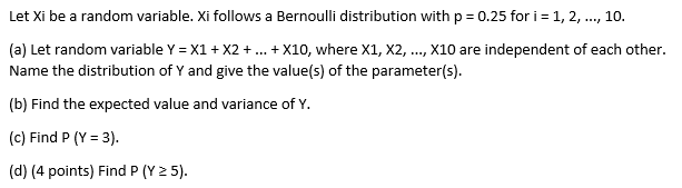 Solved Let Xi be a random variable. Xi follows a Bernoulli | Chegg.com