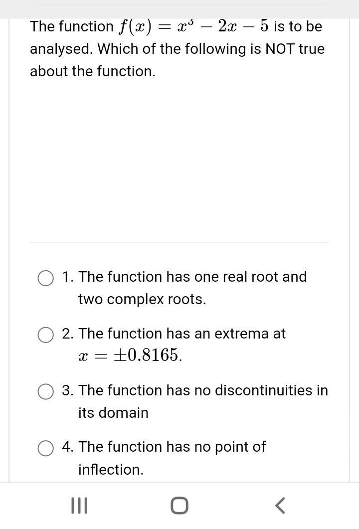Solved The function f(x)=x3−2x−5 is to be analysed. Which of | Chegg.com