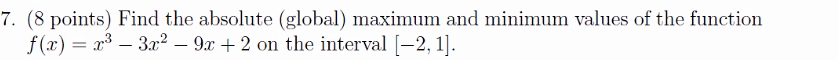 Solved (8 points) Find the absolute (global) maximum and | Chegg.com