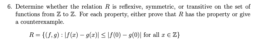 Solved 6. Determine whether the relation R is reflexive, | Chegg.com