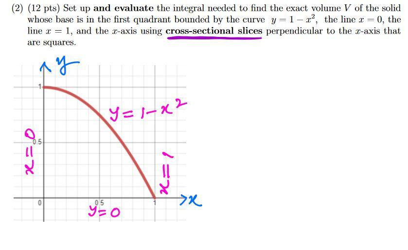 Solved (2) (12 pts) Set up and evaluate the integral needed | Chegg.com