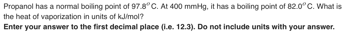 Solved Propanol has a normal boiling point of 97.8 degree C. | Chegg.com