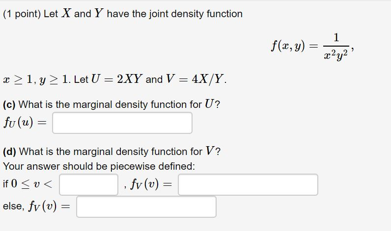 Solved (1 point) Let X and Y have the joint density function | Chegg.com