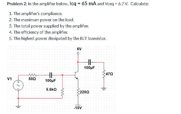 Solved Problem 2: In the amplifier below, Icq=65mA ﻿and | Chegg.com