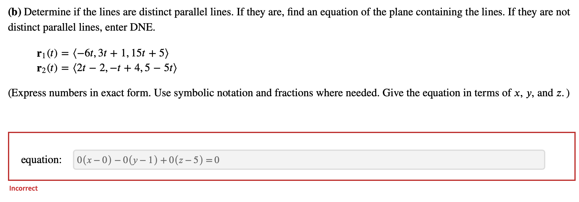 Solved (b) Determine if the lines are distinct parallel | Chegg.com