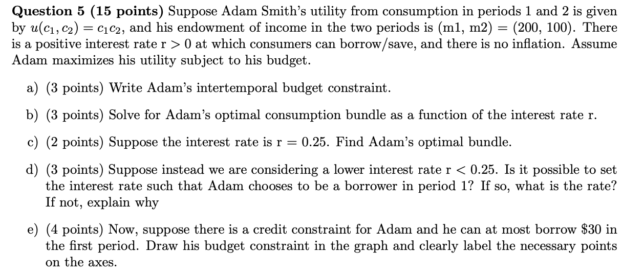 Solved Question 5 (15 ﻿points) ﻿Suppose Adam Smith's utility | Chegg.com