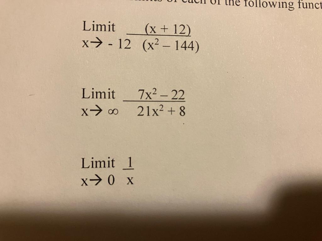 Solved Limitx→−12(x2−144)(x+12) Limitx→∞21x2+87x2−22 | Chegg.com