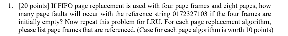 Solved 1. [20 points] If FIFO page replacement is used with | Chegg.com