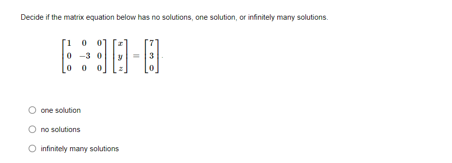 Solved Decide if the matrix equation below has no solutions, | Chegg.com