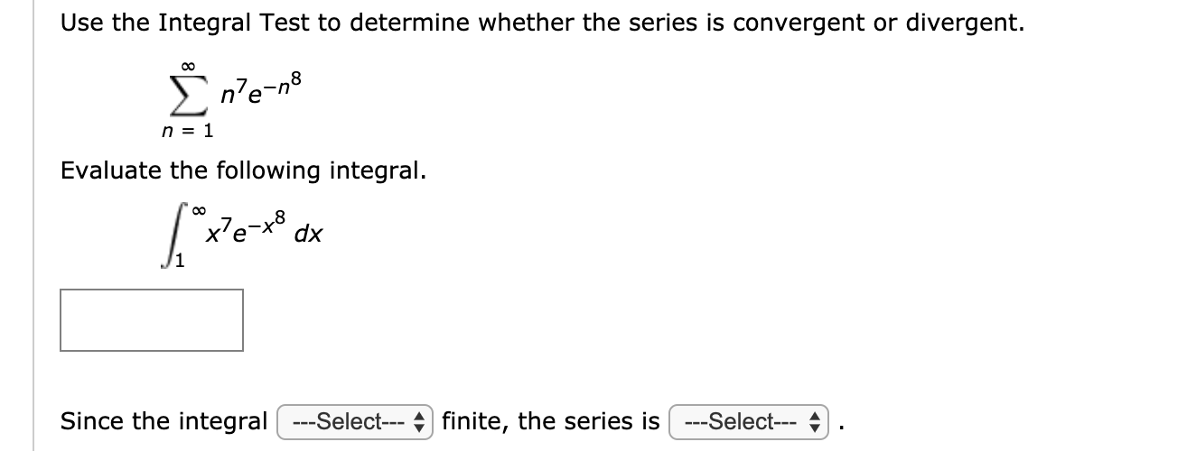 Solved Use the Integral Test to determine whether the series | Chegg.com
