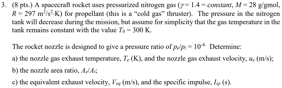 Solved 3. ( 8 pts.) A spacecraft rocket uses pressurized | Chegg.com