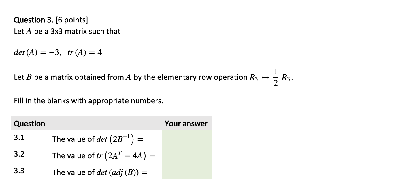 Solved Question 3. [6 points] Let A be a 3x3 matrix such | Chegg.com