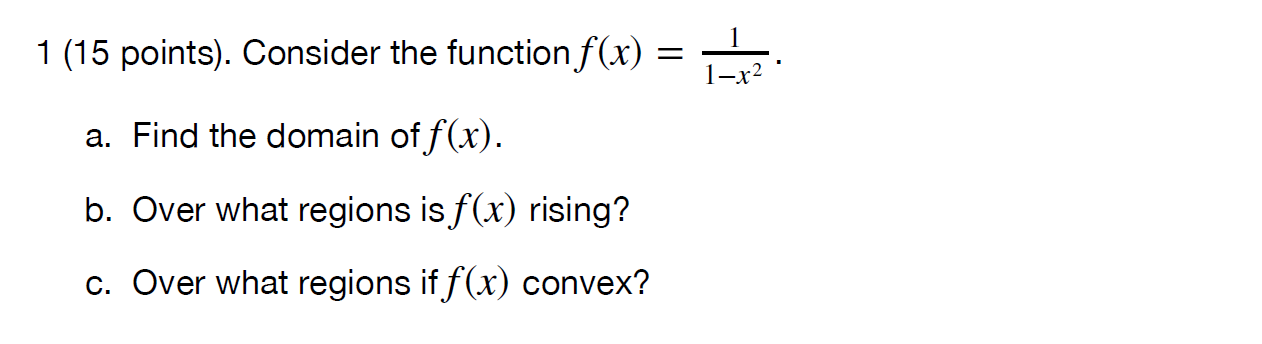 Solved 1 (15 points). Consider the function f(x)=1−x21. a. | Chegg.com Solved 1 (15 points). Consider the function f(x)=1−x21. a. | Chegg.com