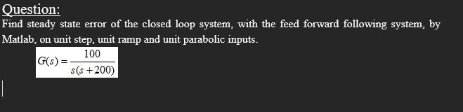 Solved Question: Find steady state error of the closed loop | Chegg.com