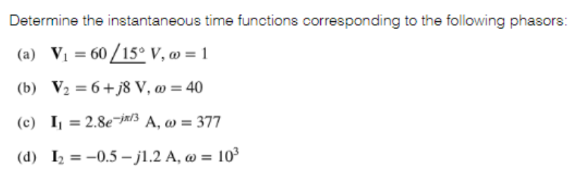 Solved Determine the instantaneous time functions | Chegg.com
