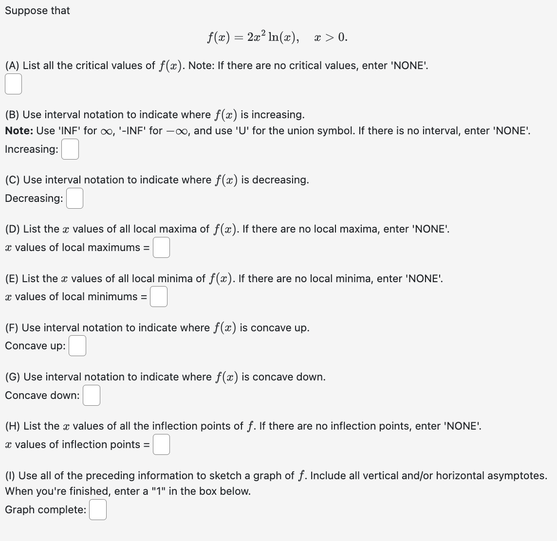 Solved Suppose thatf(x)=2x2ln(x),x>0(A) ﻿List all the | Chegg.com