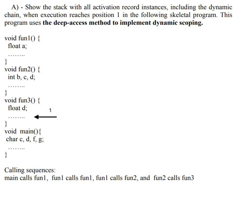 Solved A) - Show the stack with all activation record | Chegg.com