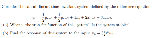 Solved Consider the causal, linear, time-invariant system | Chegg.com Solved Consider the causal, linear, time-invariant system | Chegg.com