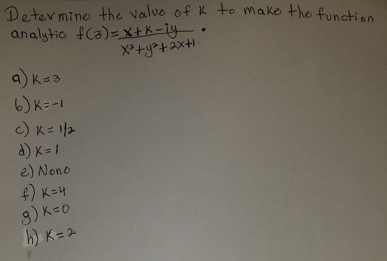 Solved Determine the value ofk to make the function analytic | Chegg.com