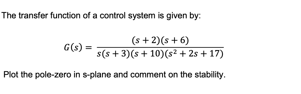 Solved The transfer function of a control system is given | Chegg.com
