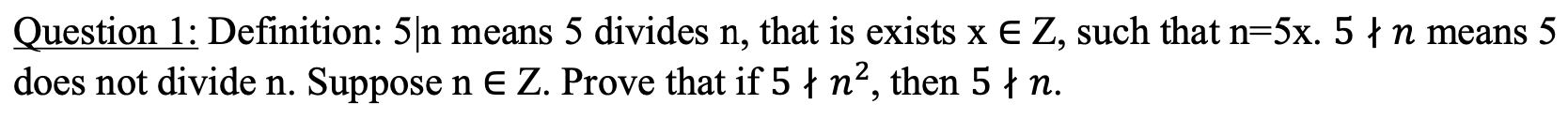 Solved Question 1: Definition: 5|n ﻿means 5 ﻿divides n, | Chegg.com