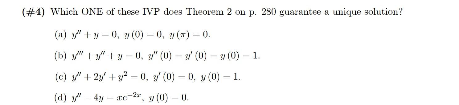 Solved (#4) Which ONE of these IVP does Theorem 2 on p. 280 | Chegg.com