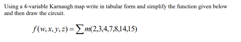 Solved Using a 4-variable Karnaugh map write in tabular form | Chegg.com