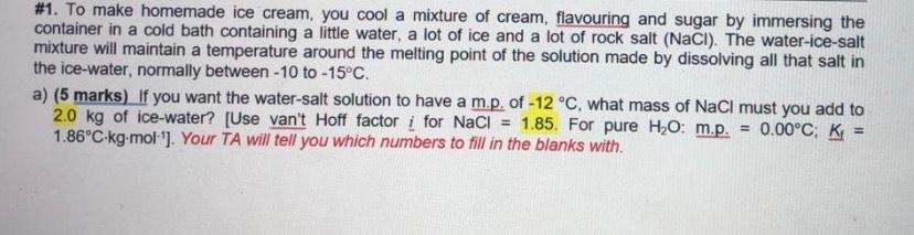 Solved #1. To make homemade ice cream, you cool a mixture of | Chegg.com