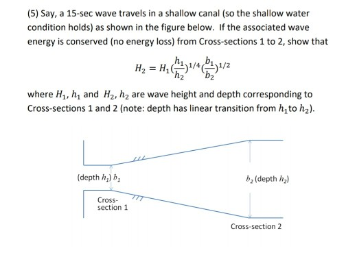 (5) Say, a 15-sec wave travels in a shallow canal (so | Chegg.com