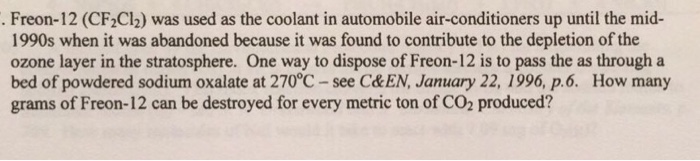 Solved . Freon-12 (CF2Cl2) was used as the coolant in | Chegg.com