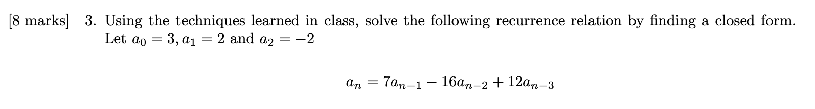 Solved 3. Using the techniques learned in class, solve the | Chegg.com Solved 3. Using the techniques learned in class, solve the | Chegg.com