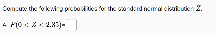 Solved Compute the following probabilities for the standard | Chegg.com