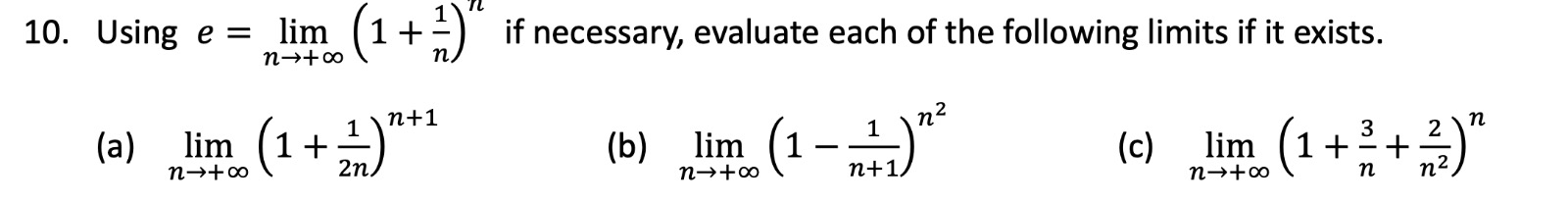 Solved 10. Using e=limn→+∞(1+n1)n if necessary, evaluate | Chegg.com