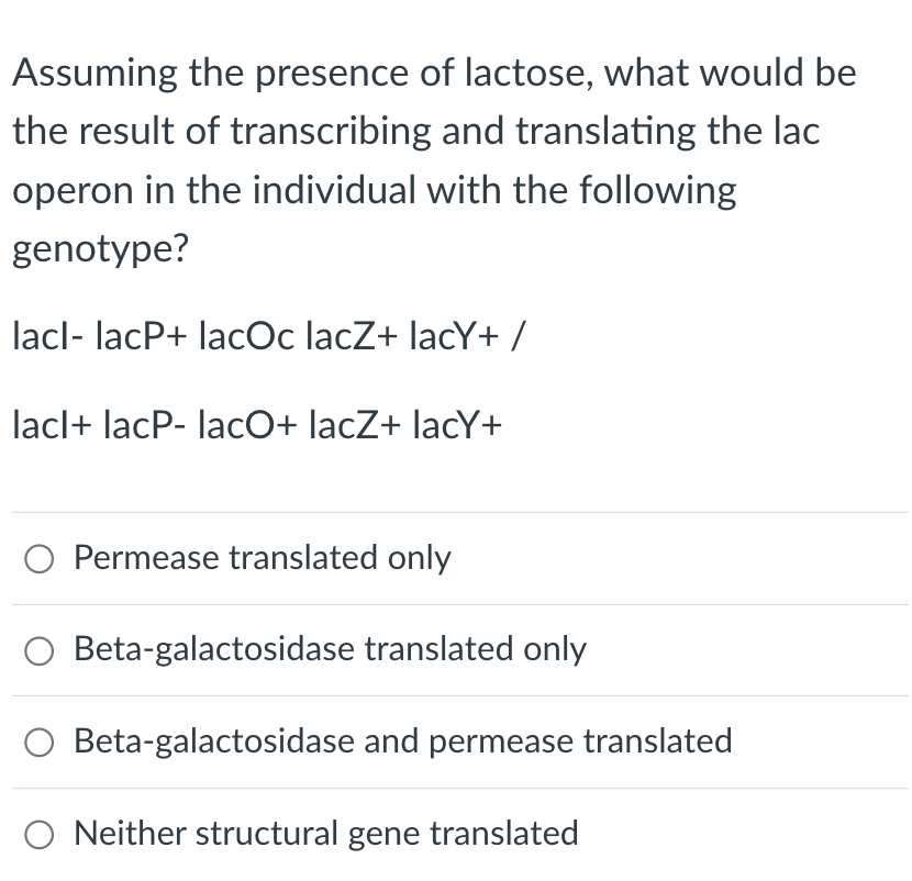 Solved Assuming the presence of lactose, what would be the | Chegg.com