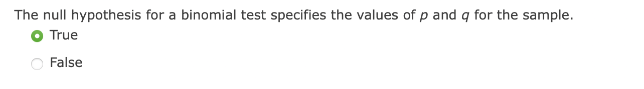 Solved The null hypothesis for a binomial test specifies the | Chegg.com