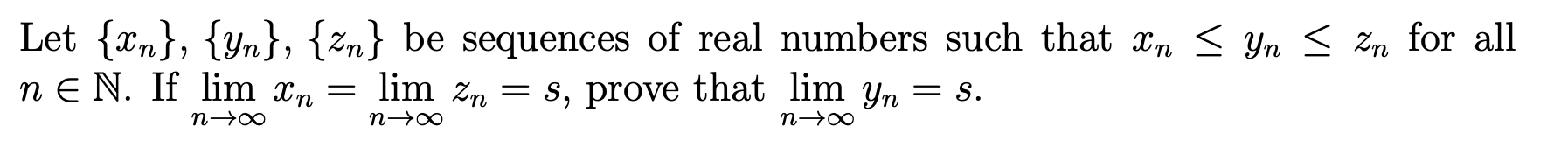 Solved Let {xn},{yn},{zn} ﻿be sequences of real numbers such | Chegg.com