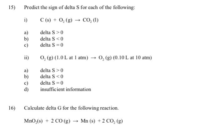 Solved 15) Predict the sign of delta S for each of the | Chegg.com