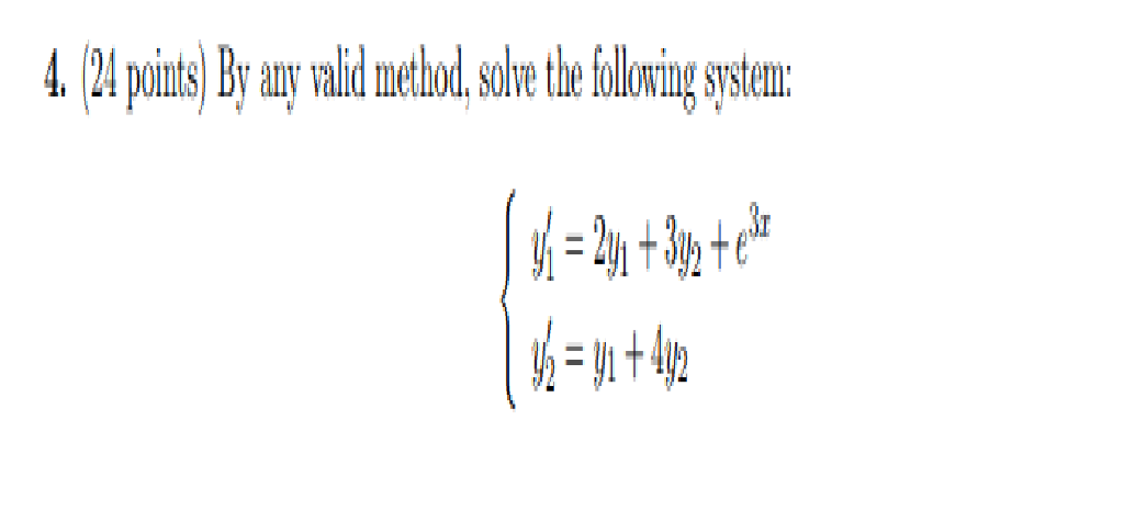 Solved 4. 21 points) By any valid method, solve the | Chegg.com