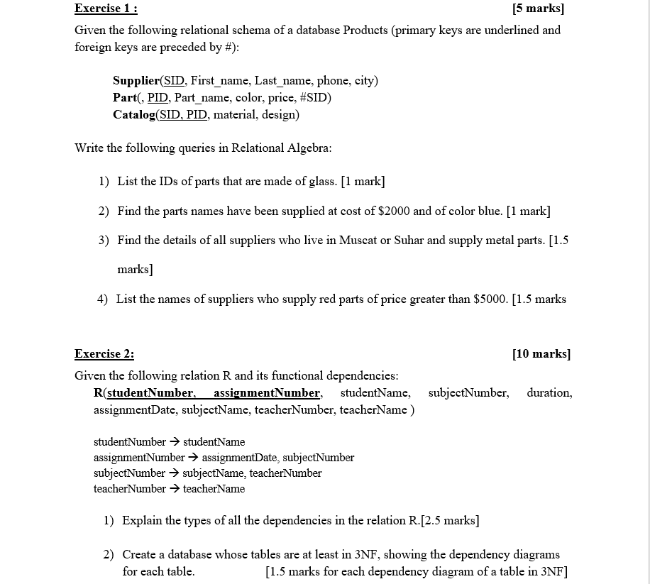 Solved Exercise 1 : [5 marks] Given the following relational | Chegg.com