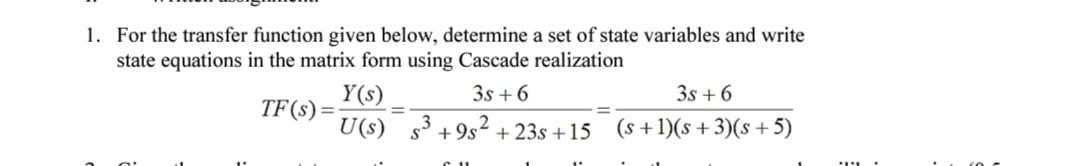 Solved 1. For the transfer function given below, determine a | Chegg.com