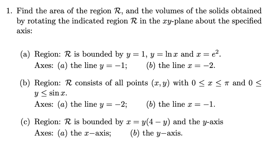Solved 1. Find the area of the region R, and the volumes of | Chegg.com