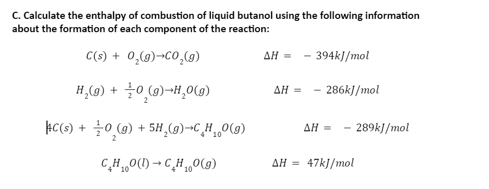Solved C. ﻿Calculate the enthalpy of combustion of liquid | Chegg.com