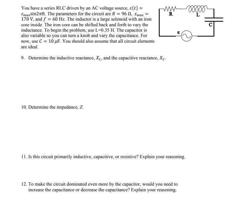 Solved wo 00000 R L You have a series RLC driven by an AC | Chegg.com