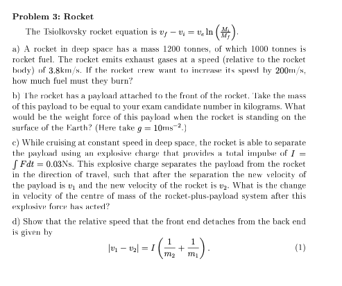 Solved Problem 3: Rocket The Tsiolkovsky rocket equation is | Chegg.com